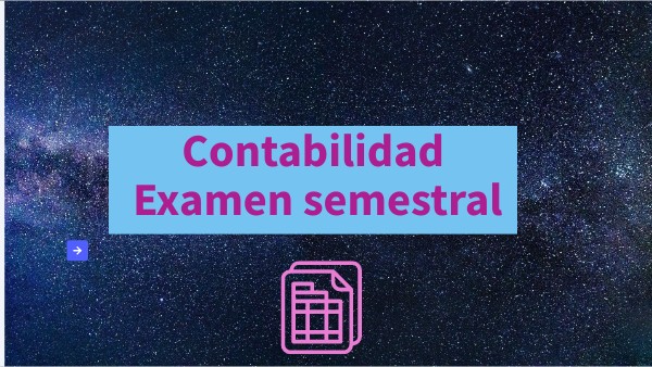 Contabilidad Examen semestral | Genially