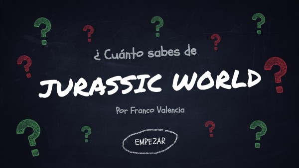 QUIZ ¿CUÁNTO SABES DE JURASSIC WORLD? | Genially
