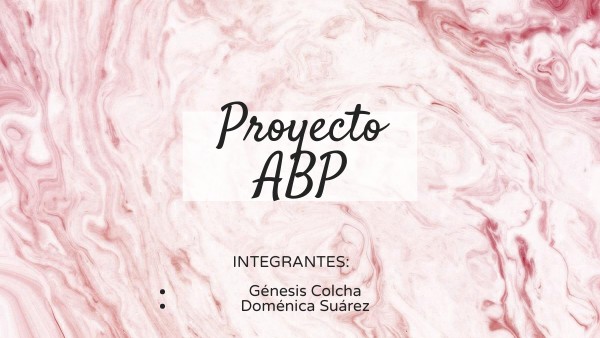 proyecto abp primer parcial | Genially