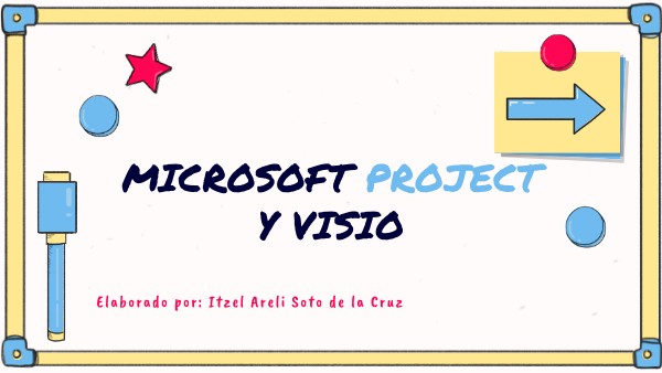 MICROSOFT PROJECT Y VISIO | Genially