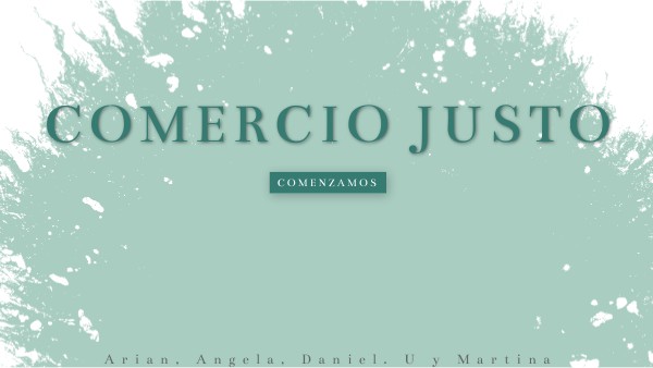 PRESENTACIÓN COMERCIO JUSTO | Genially