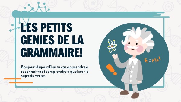 reconnaitre le sujet du verbe | Genially