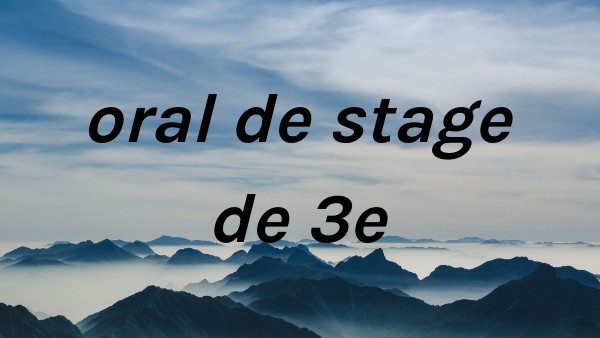 oral de stage | Genially