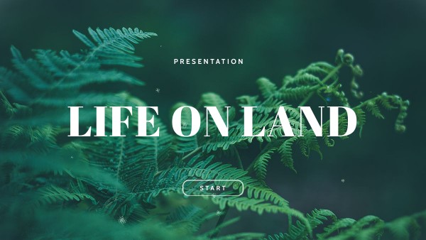 LIFE ON LAND | Genially