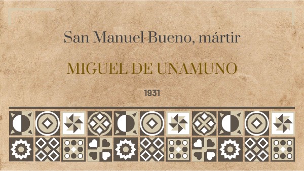San Manuel Bueno, mártir | Genially