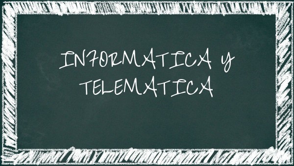 INOFRMATICA Y TELEMATICA | Genially