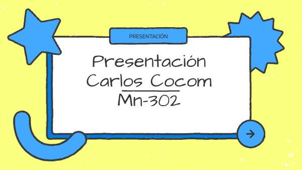 PRESENTACION MAY COCOM CARLOS ANTONIO | Genially