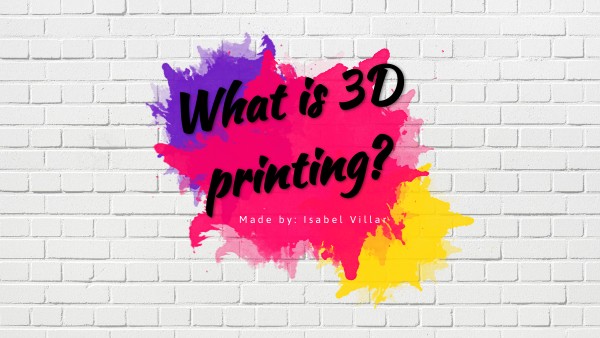 What is 3D printing? | Genially