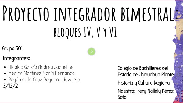 Proyecto integrador bimestral: bloques IV, V y VI | Genially
