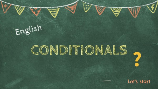 CONDITIONALS PRESENTACIÓN PIZARRA | Genially