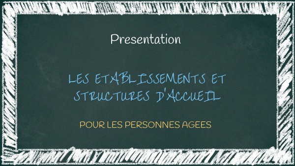 STRUCTURES ACCUEIL PERSONNES AGEES | Genially