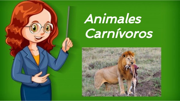 ANIMALES CARNIVOROS | Genially