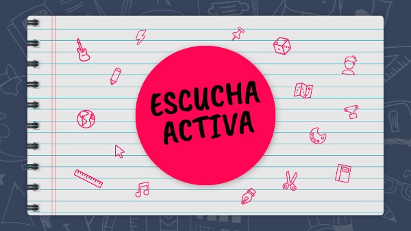 ESCUCHA ACTIVA: ANDREA, LAILA Y JOAN | Genially