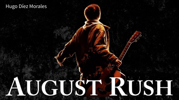 August Rush-Hugo Díez | Genially
