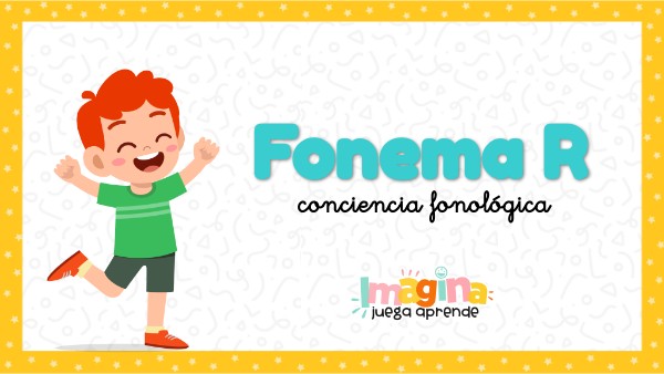 FONEMA R - CONCIENCIA FONOLÓGICA | Genially