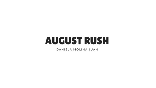 August rush