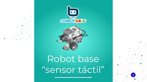 5°.Sesión 3 - Robot base Sensor táctil Docente