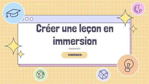 Créer une leçon en immersion | Genially