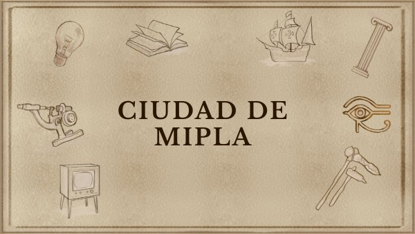 CIUDAD DE MIPLA