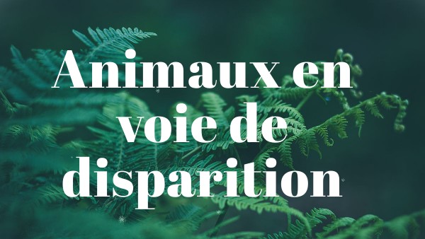 Animaux en voie de disparition