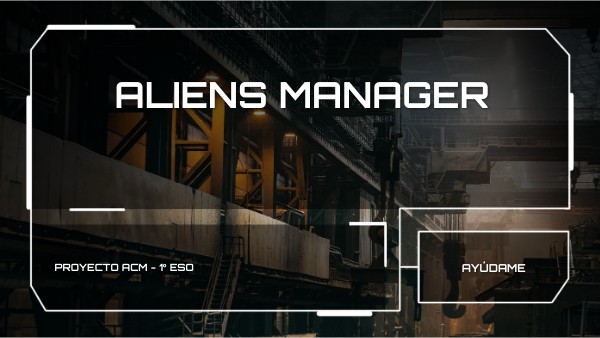 ALIENS MANAGER | Genially