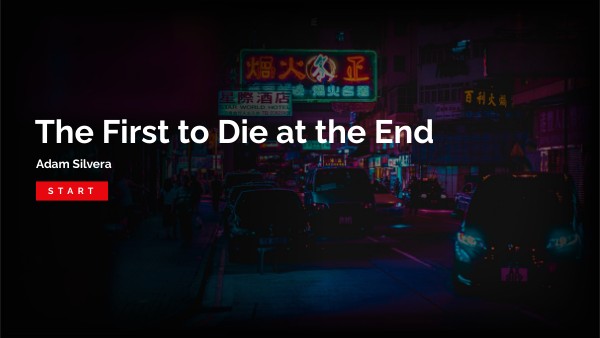 The First to Die at the End | Genially