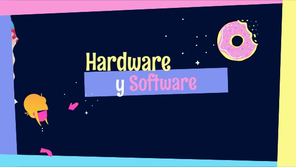 Hardware y Software | Genially