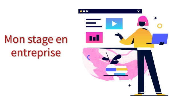 Mon stage en entreprise | Genially