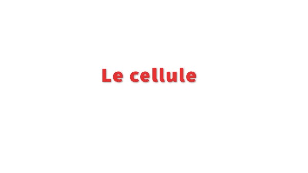 LE CELLULE | Genially