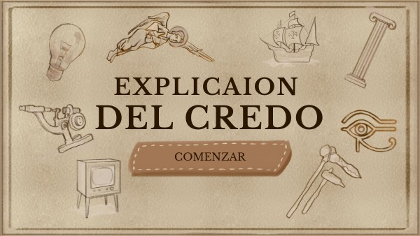 Explicacion del credo | Genially