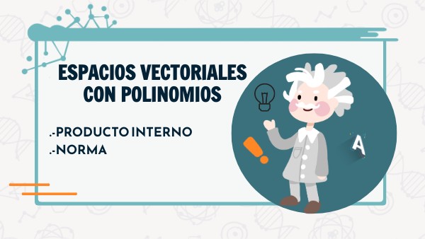 Espacios Vectoriales | Genially