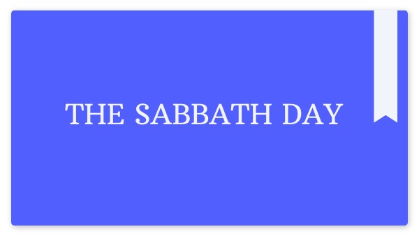 THE SABBATH DAY