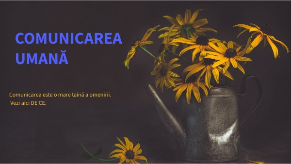 COMUNICAREA UMANĂ | Genially