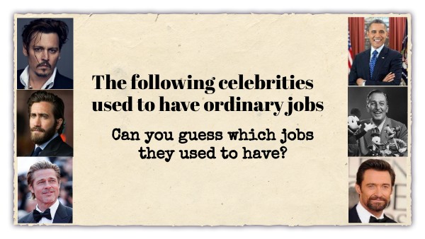 Celebrities ordinary jobs | Genially