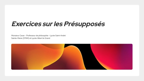 Exercices sur les présupposés - Premières HLP | Genially
