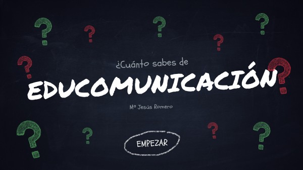 CUÁNTO SABES SOBRE LA EDUCOMUNICACIÓN | Genially