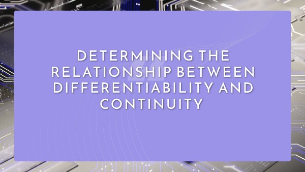 Differentiabilty and Continuity x Differentiation Rules | Genially