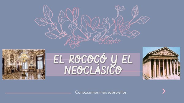rococó y neoclasicismo | Genially