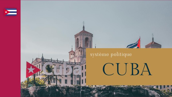 SYSTEME POLITIQUE CUBA | Genially
