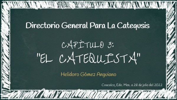 DGC Capítulo III "El Catequista" | Genially