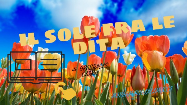SOLE FRA LE DITA | Genially