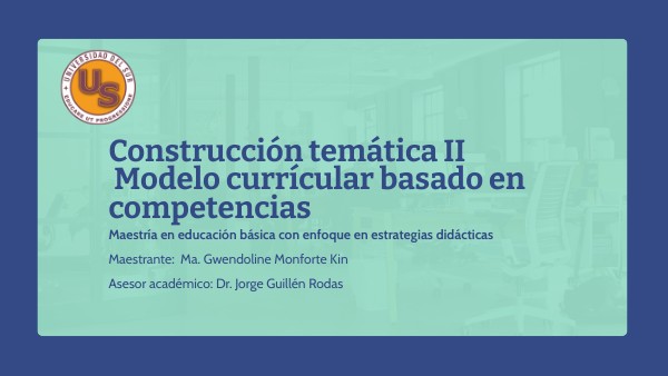 MODELO CURRICULAR BASADO EN COMPETENCIAS | Genially