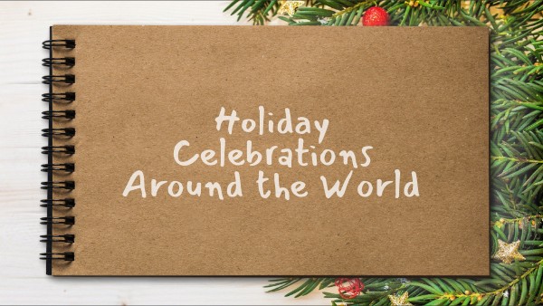 Holiday Celebrations Around the World | Genially