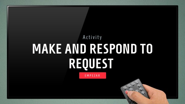 Make and respond to request