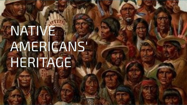 Native Americans' Heritage | Genially