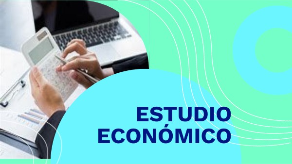 PRESENTACIÓN ESTUDIO ECONOMICO | Genially