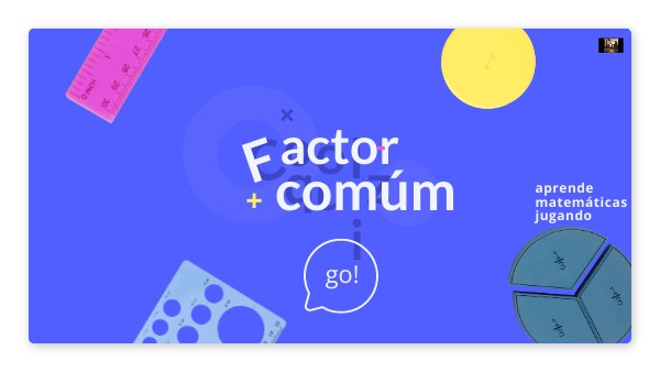 FACTOR COMÚN | Genially