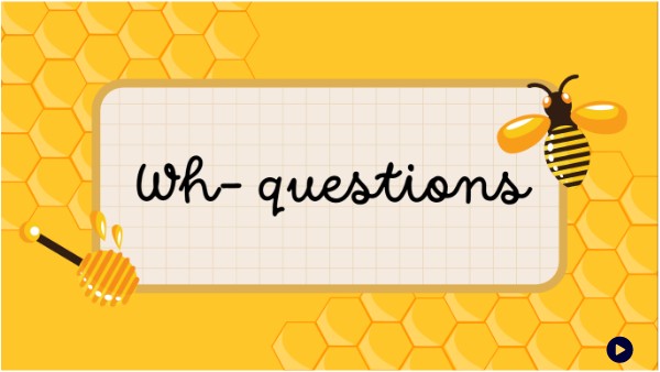 Wh- questions | Genially