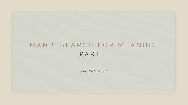 Man Search For Meaning Part 1 Presentation | Genially