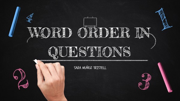 WORD ORDER IN QUESTIONS | Genially